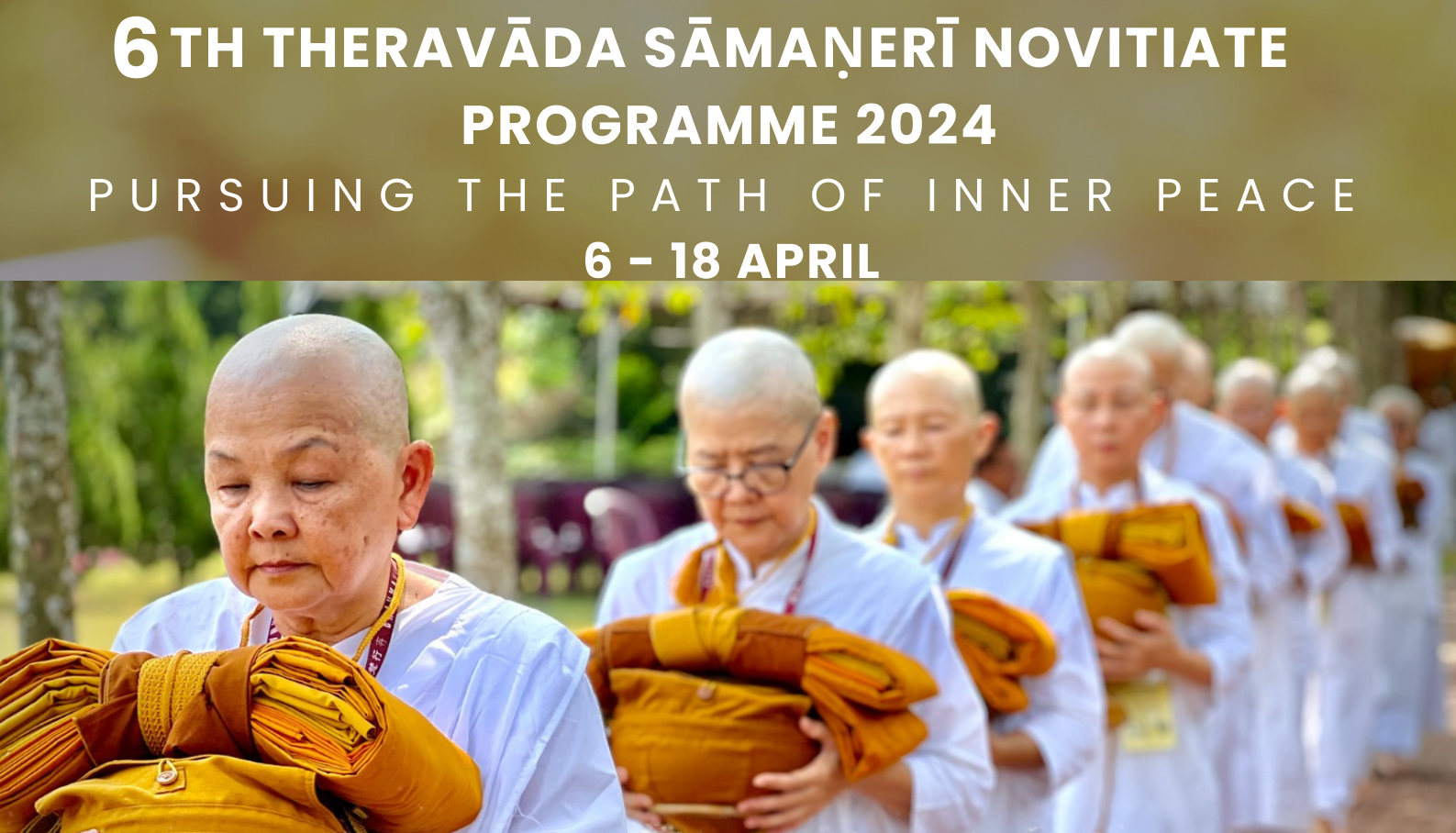 6th Theravāda Sāmanerī Noviatiate Programme 2024 – 6th to 18th April 2024