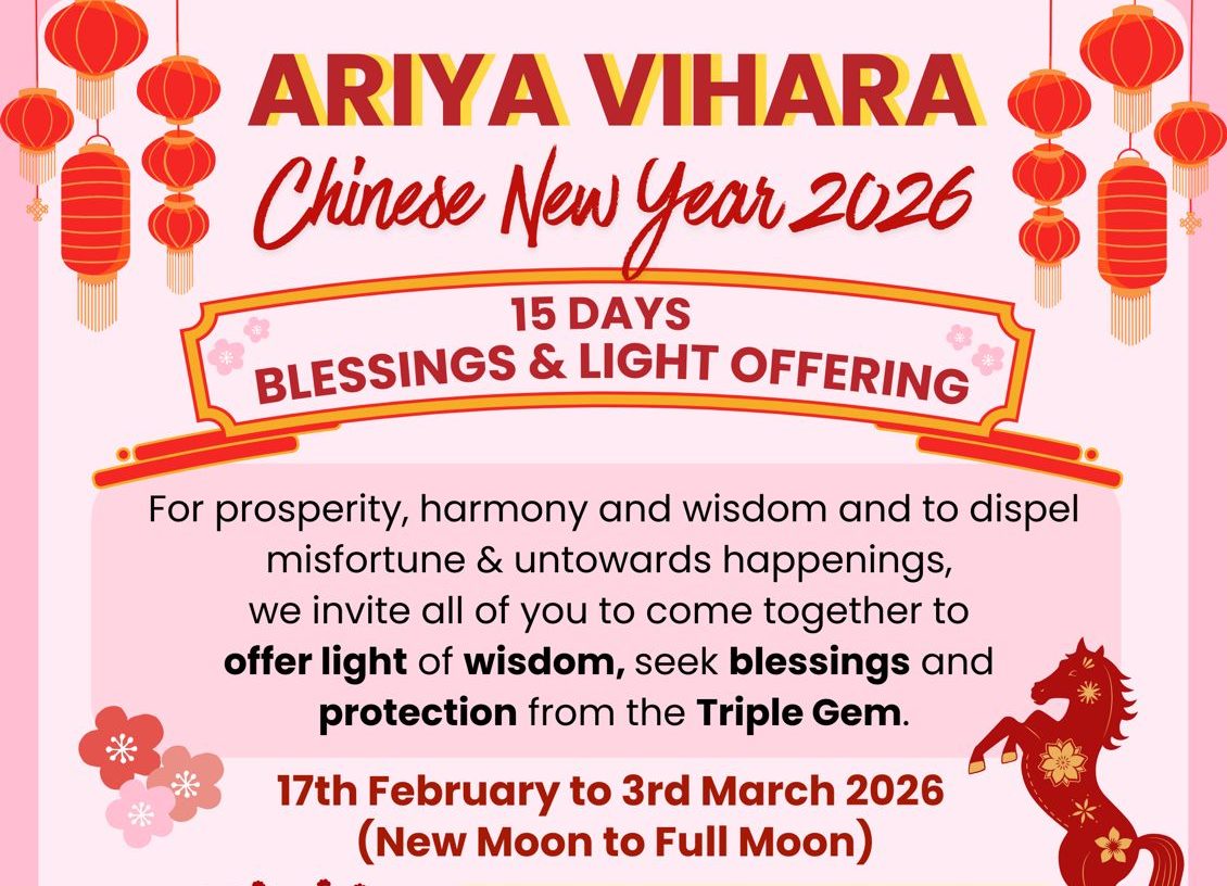 CNY 2026 :15 days of Blessings & Light Offering at Ariya Vihara